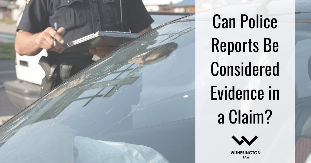 Can Police Reports Be Considered Evidence in a Claim?